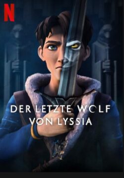 Der letzte Wolf von Lyssia – Staffel 1 | Film-Rezensionen.de