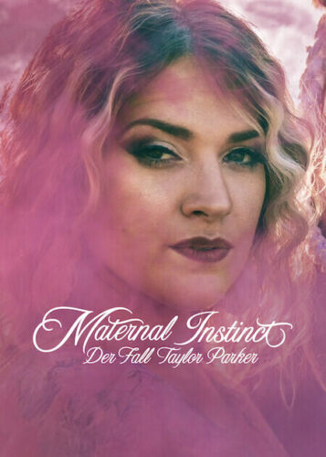 Maternal Instinct: Der Fall Taylor Parker | Film-Rezensionen.de